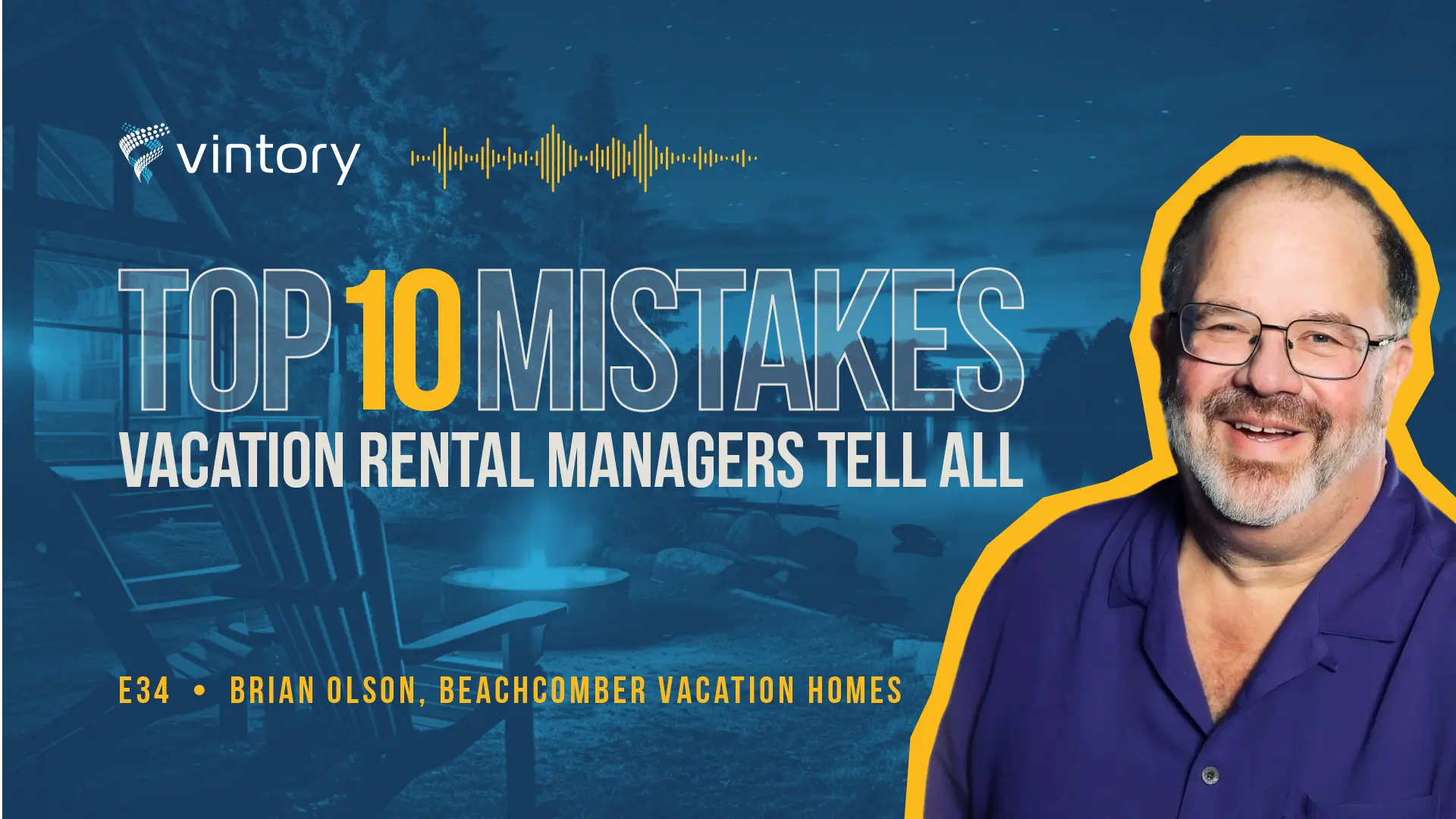 Episode 34: Brian Olson, Beachcomber Vacation Homes - Vintory